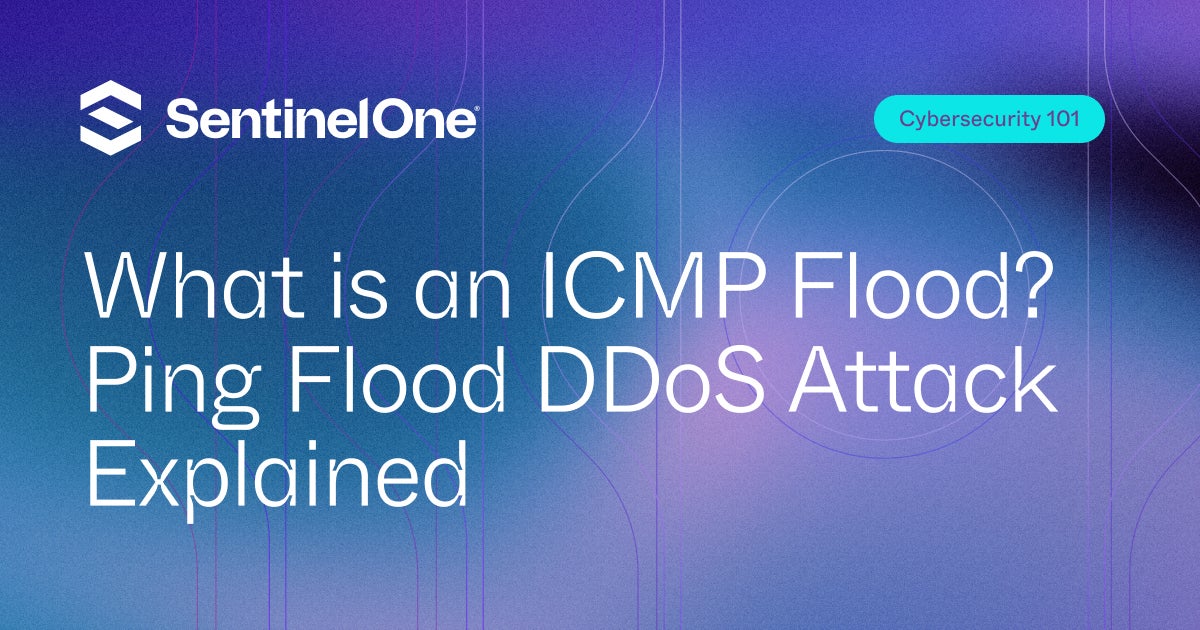 What is an ICMP Flood? Ping Flood DDoS Attack Explained