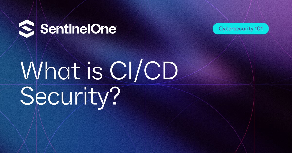 What is CI/CD Security? Controls and Strategies