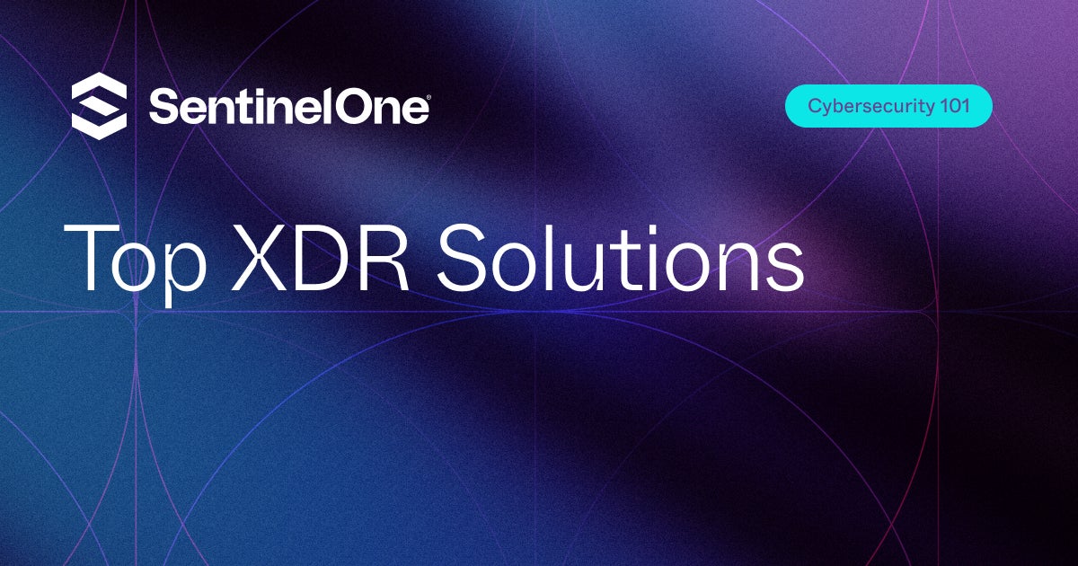 Top 10 XDR Solutions for 2025