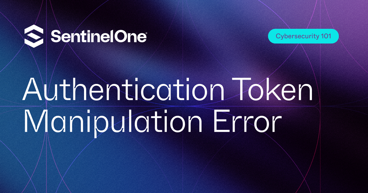 How to Fix the Authentication Token Manipulation Error?