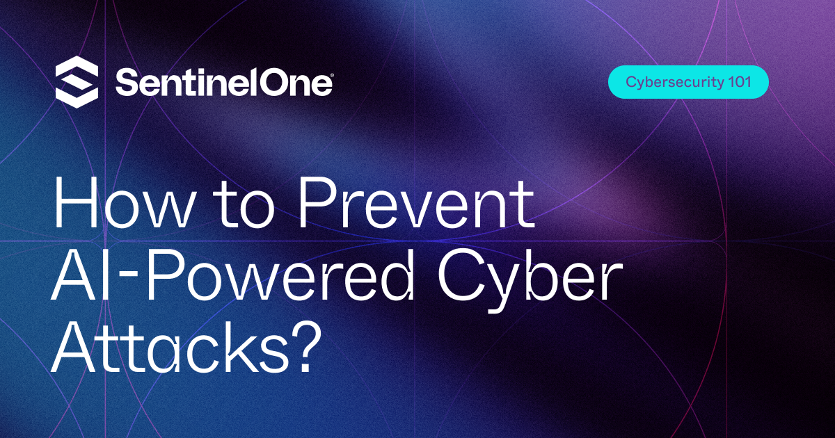 How To Prevent Ai Powered Cyber Attacks