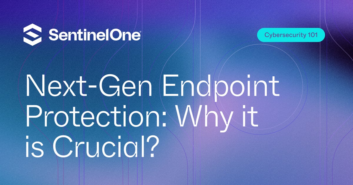 Next-Gen Endpoint Protection: Why it is Crucial in 2025?