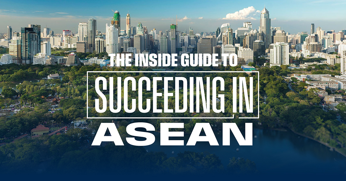 The Inside Guide to Succeeding In ASEAN