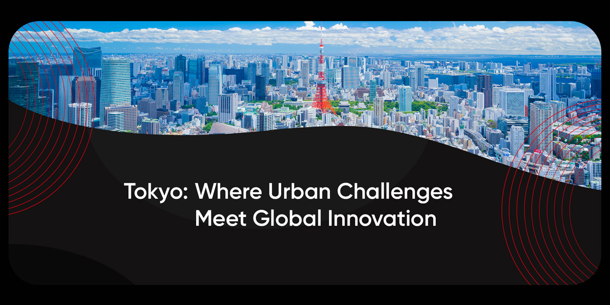 Tokyo: Where Urban Challenges Meet Global Innovation