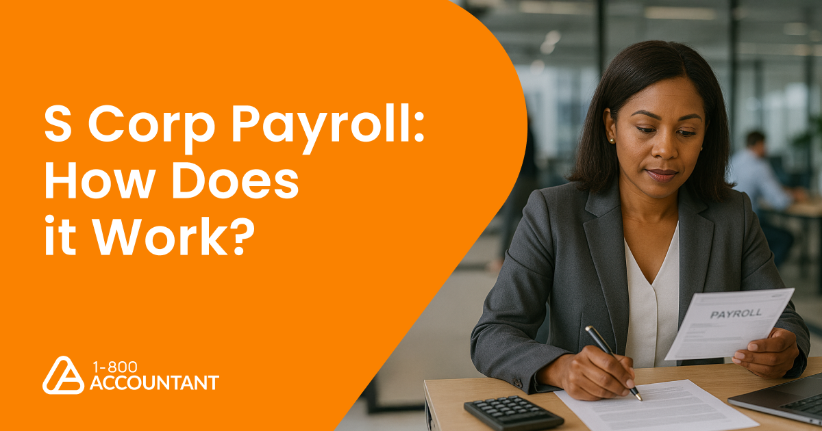 S Corp Payroll: What is It and How Does it Work? | 1-800Accountant