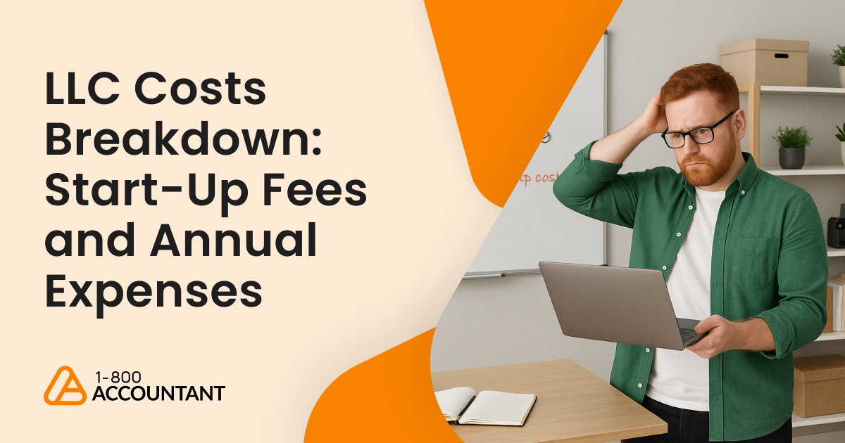 LLC Costs Breakdown: Start-Up Fees and Annual Expenses | 1-800Accountant
