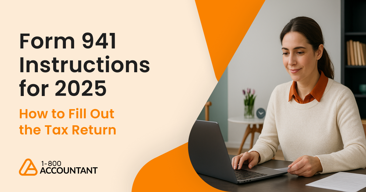 Form 941 Instructions for 2025: Step-by-Step Employer Guide | 1-800Accountant