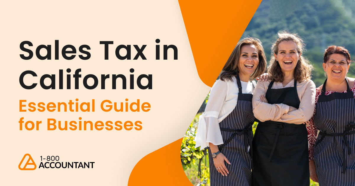 Sales Tax in California: Essential Guide for Businesses | 1-800Accountant