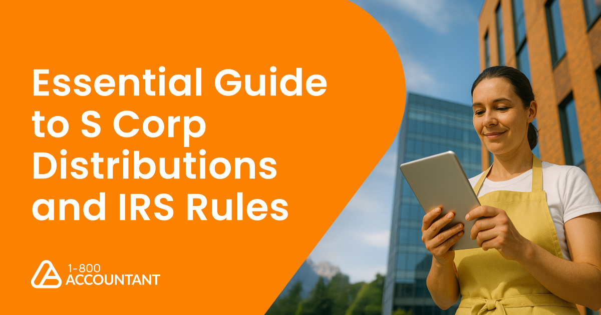 S Corp Distributions: Rules, Taxes & Audit Readiness | 1-800Accountant