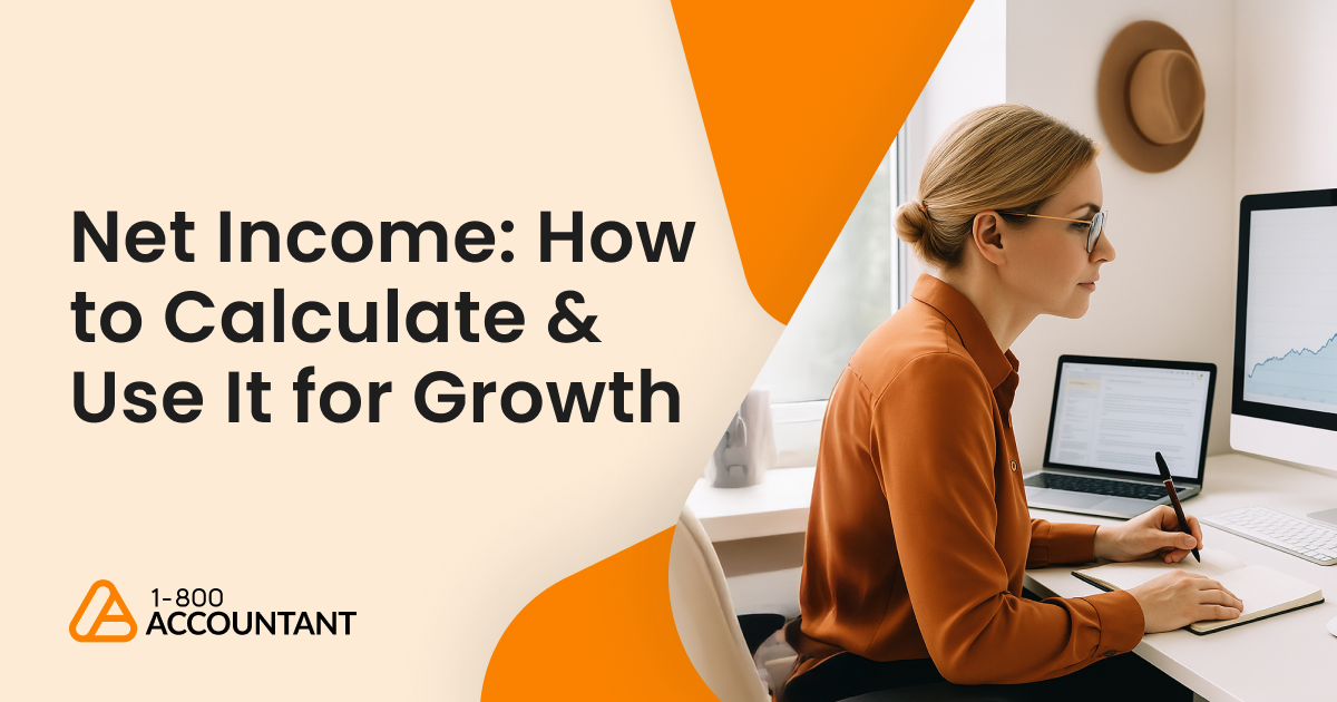 Net Income: How to Calculate & Use It for Growth | 1-800Accountant