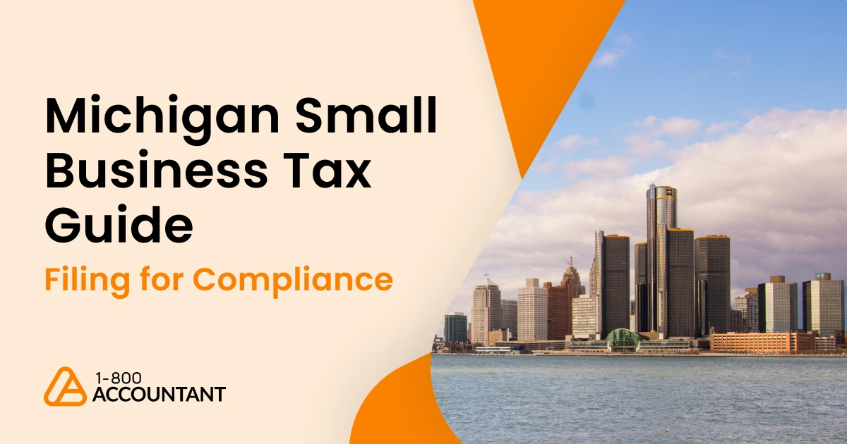 Michigan Small Business Tax Guide: Filing for Compliance | 1-800Accountant