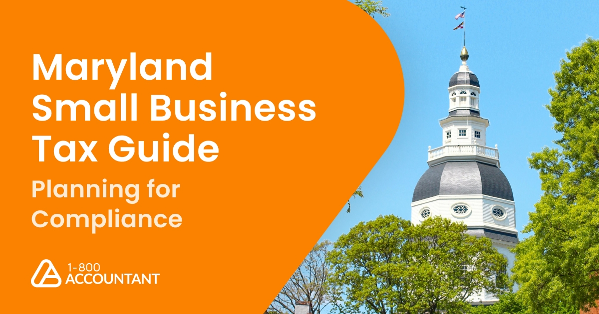 Maryland Small Business Tax Guide: Planning for Compliance | 1-800Accountant