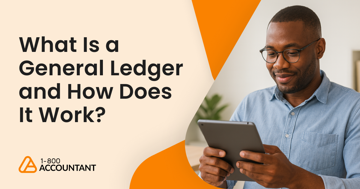What Is a General Ledger and How Does It Work? | 1-800Accountant