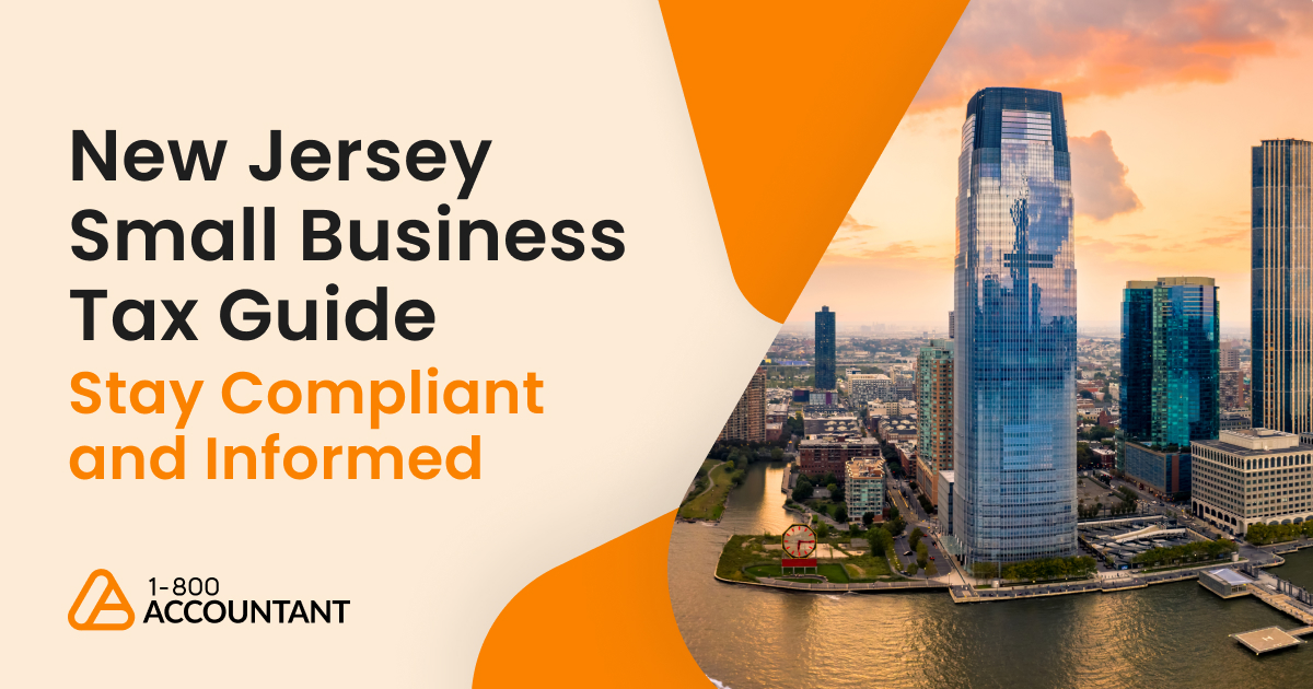 New Jersey Small Business Tax Guide: Stay Compliant and Informed | 1-800Accountant