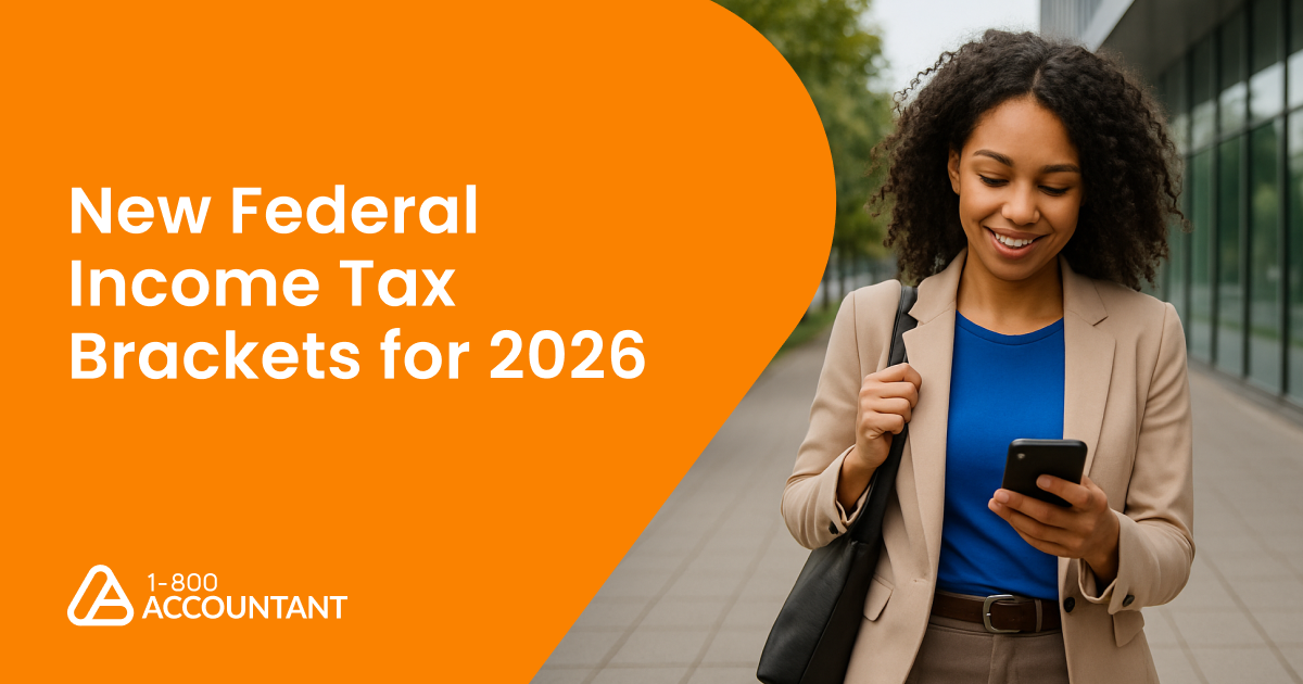 New 2026 Federal Income Tax Brackets Explained | 1-800Accountant