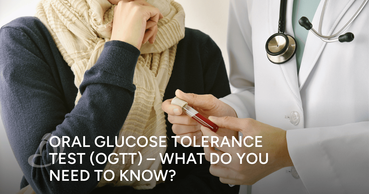Oral Glucose Tolerance Test (OGTT) – What do you need to know ...