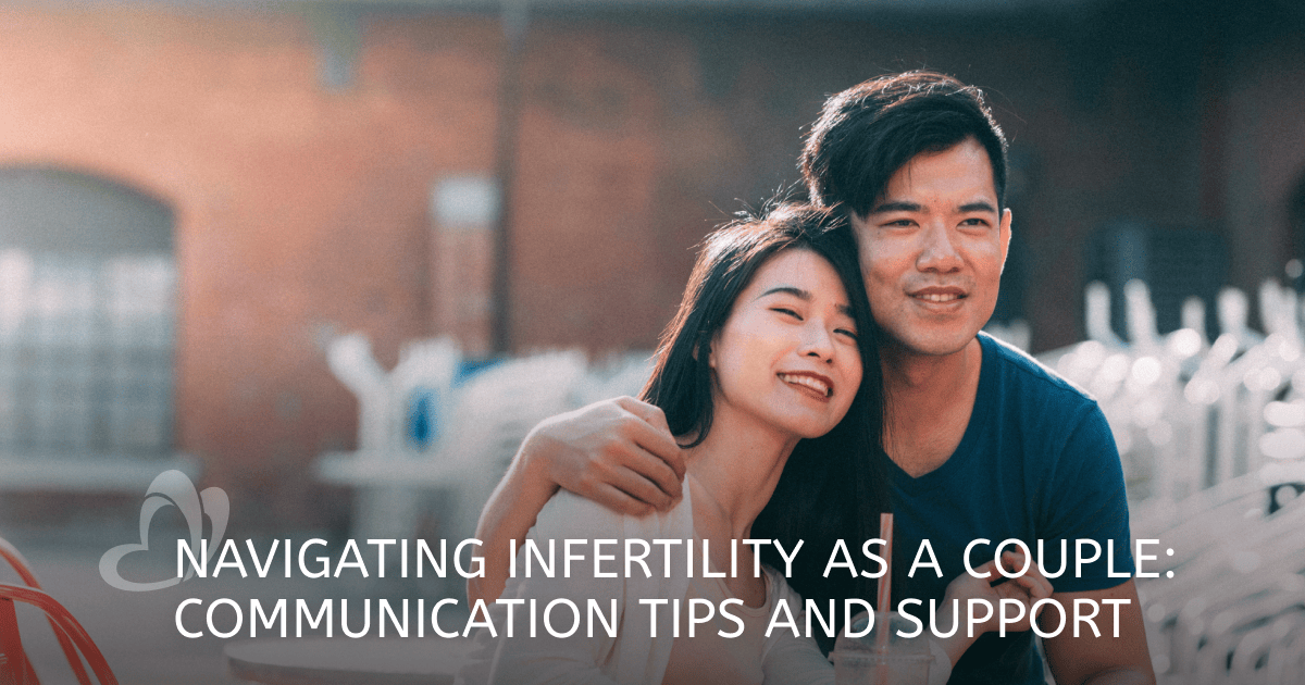 Navigating Infertility as a Couple: Communication Tips and Support ...