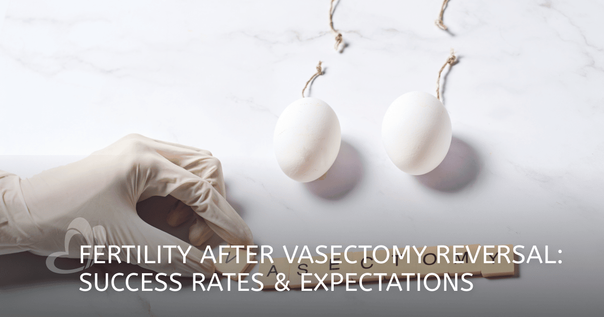Fertility After Vasectomy Reversal: Success Rates and Expectations ...