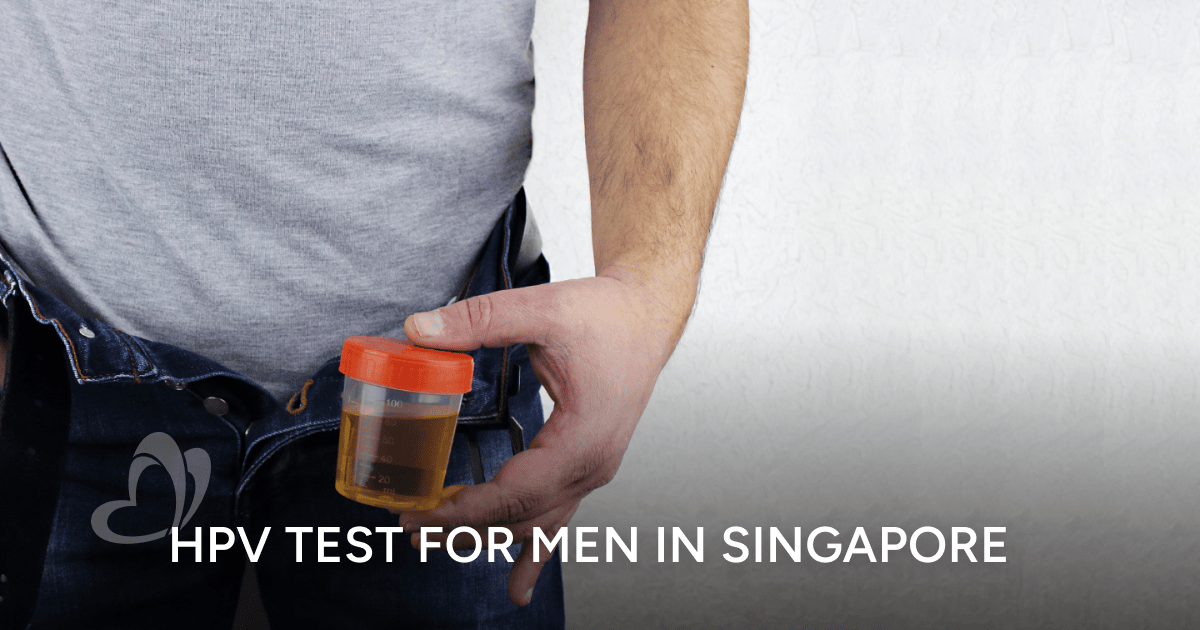 HPV Test for Men in Singapore: What You Need to Know | Thomson Medical