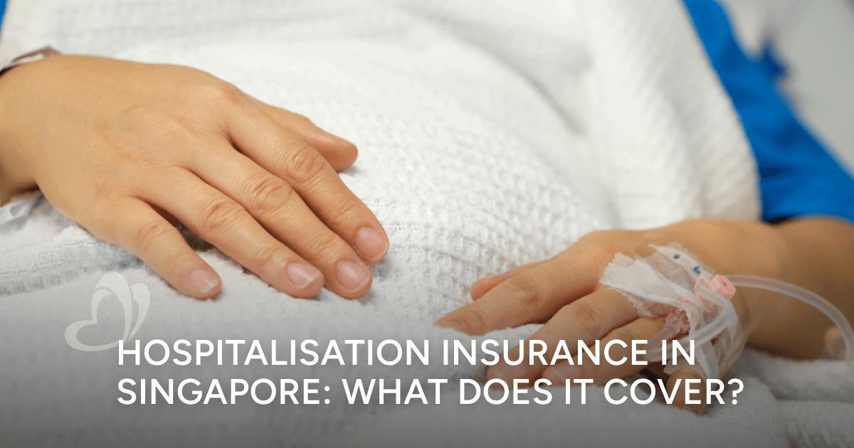 Hospitalisation Insurance in Singapore: What Does It Cover? | Thomson ...