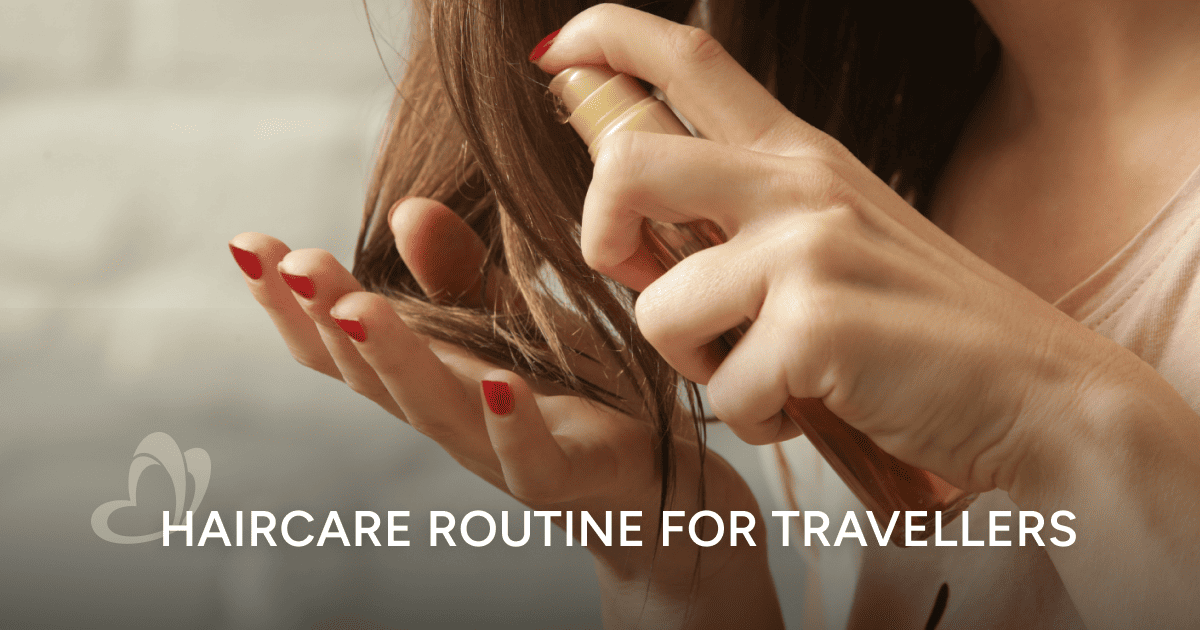 Haircare Routine for Travellers | Thomson Medical
