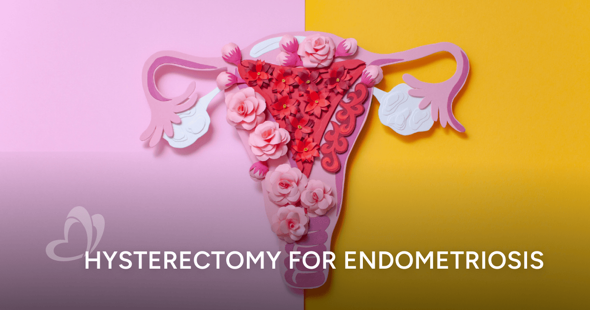 Hysterectomy For Endometriosis: Types, Risks, & Recovery | Thomson Medical