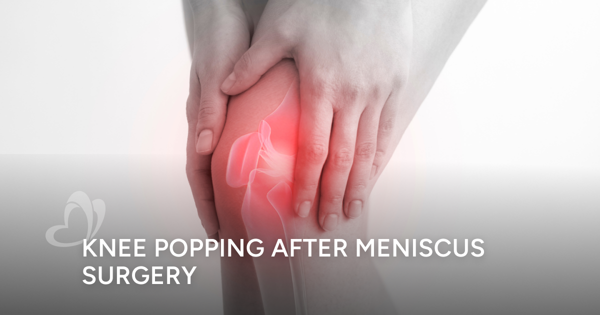 Why Is My Knee Popping After Meniscus Surgery? | Thomson Medical