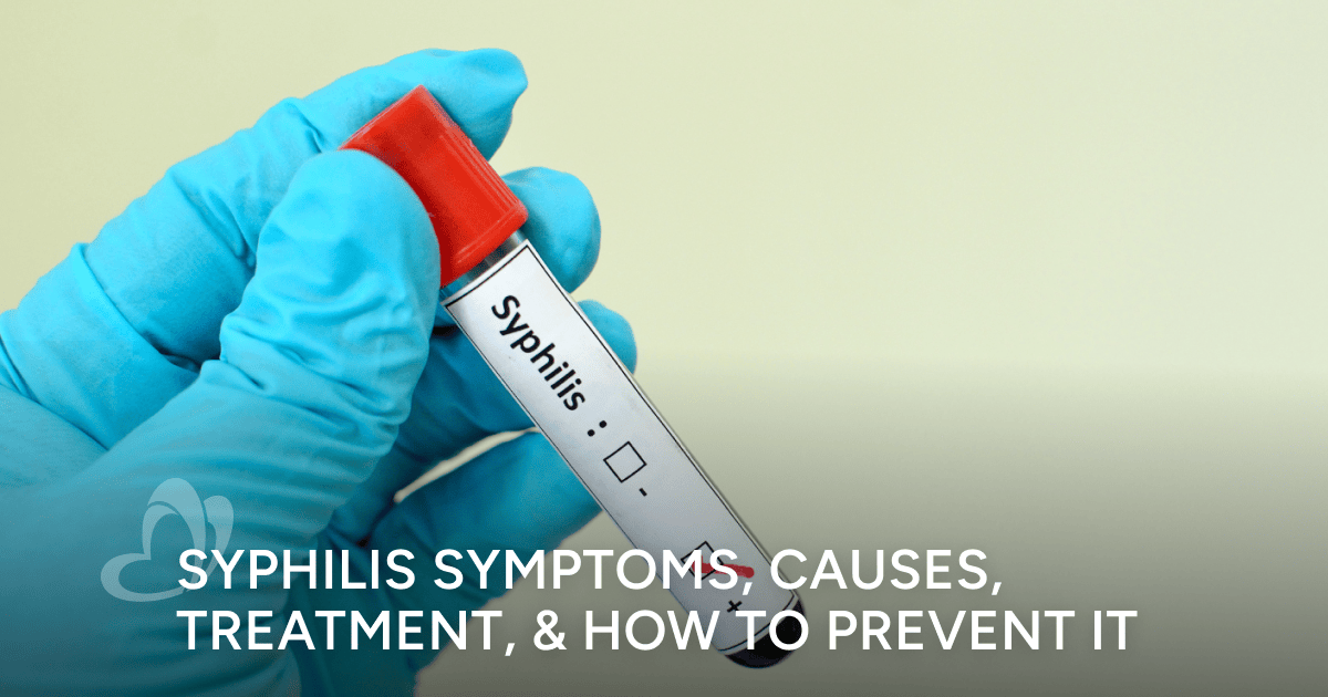 Syphilis Symptoms, Causes, Treatment, & How to Prevent It | Thomson Medical
