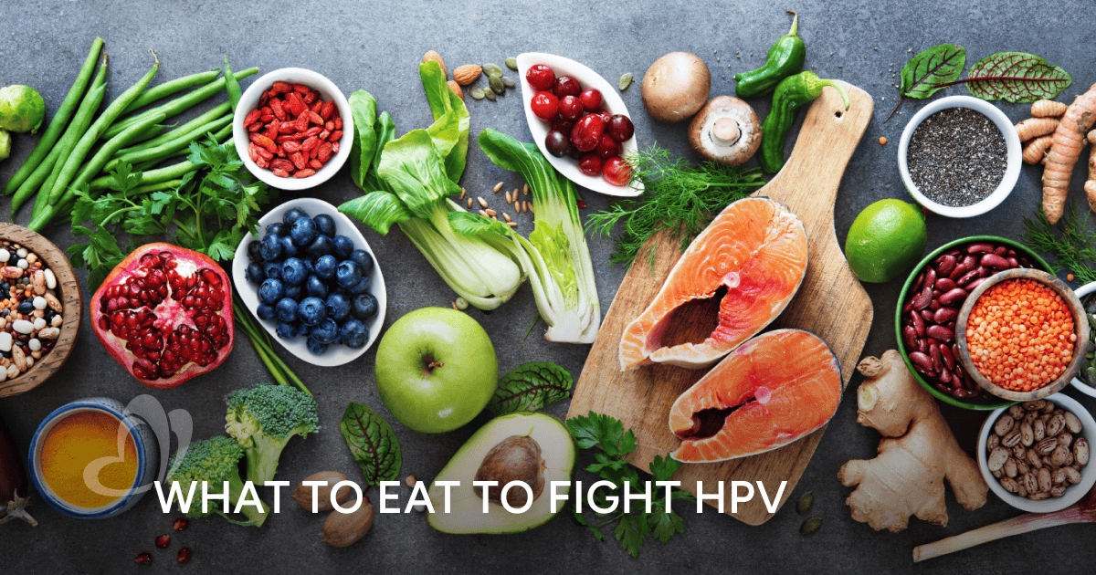 What to Eat to Fight HPV: Foods That Support Your Immune System ...