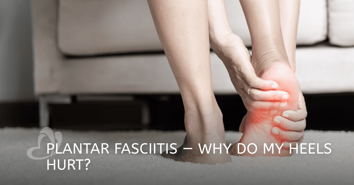 Plantar Fasciitis — Why Do My Heels Hurt? | Thomson Medical