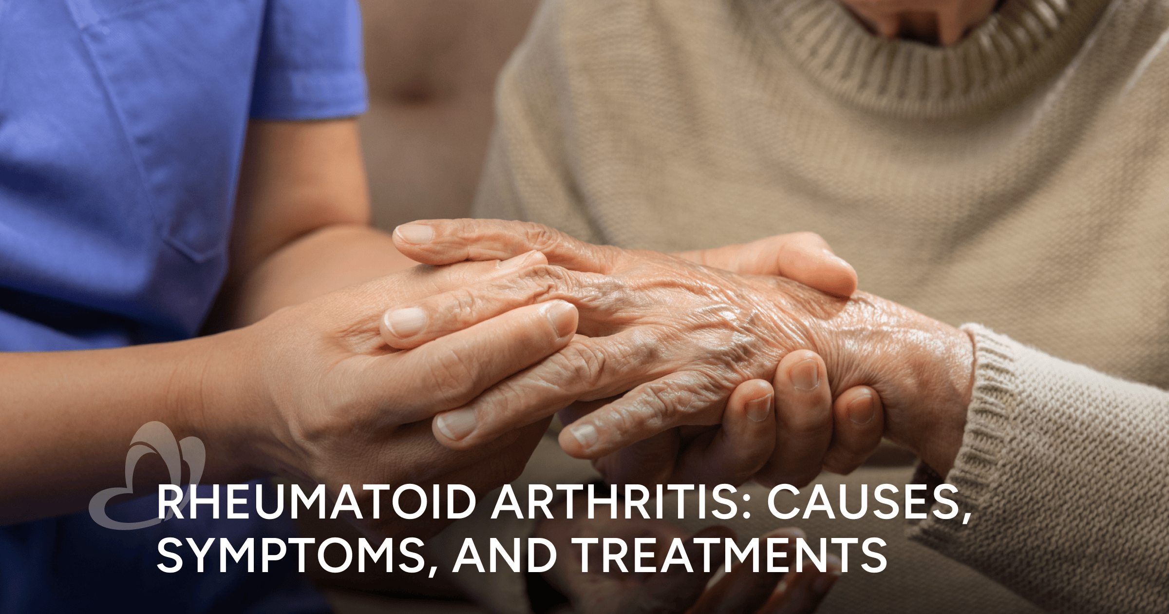 Rheumatoid Arthritis: Causes, Symptoms, and Treatments | Thomson Medical
