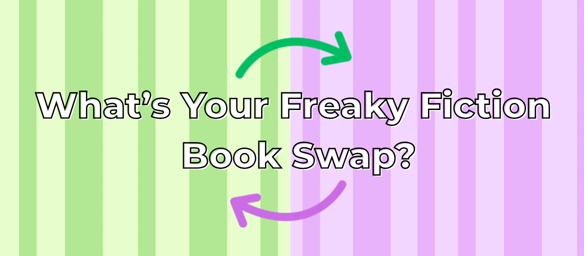 QUIZ: What's Your Freaky Fiction Book Swap? | Libby Life: Blog, Podcast ...