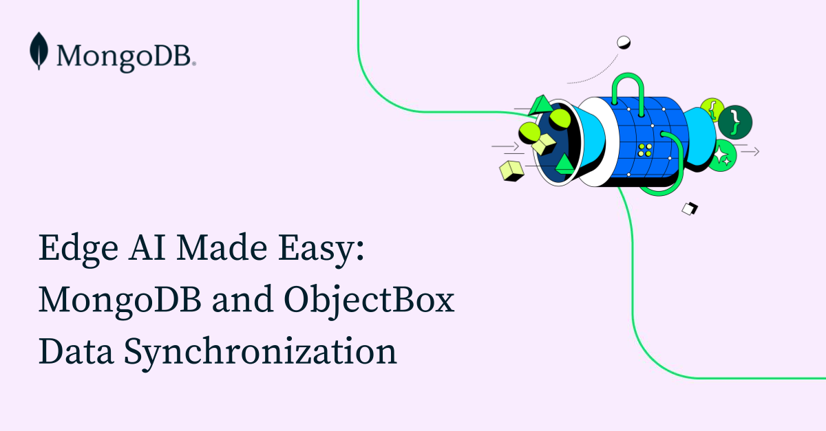 Edge AI Made Easy: MongoDB and ObjectBox Data Synchronization | MongoDB