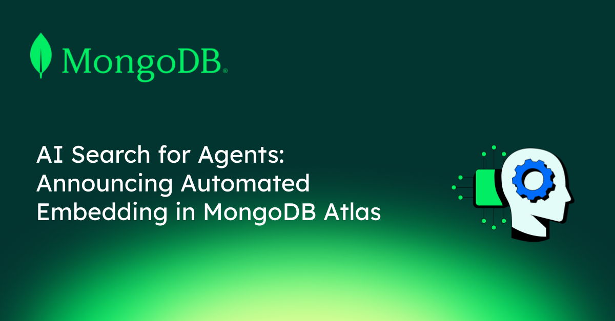 AI Search for Agents: Announcing Automated Embedding in MongoDB Atlas ...