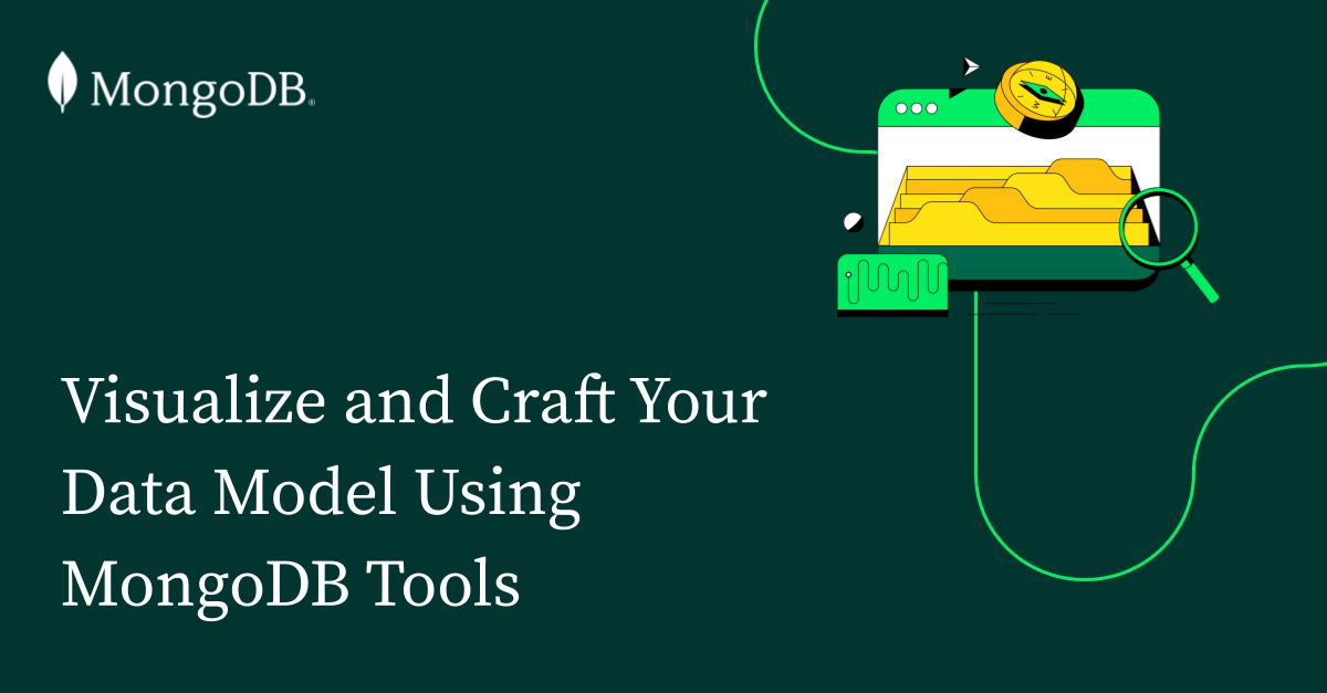 Visualize and Craft Your Data Model Using MongoDB Tools | MongoDB