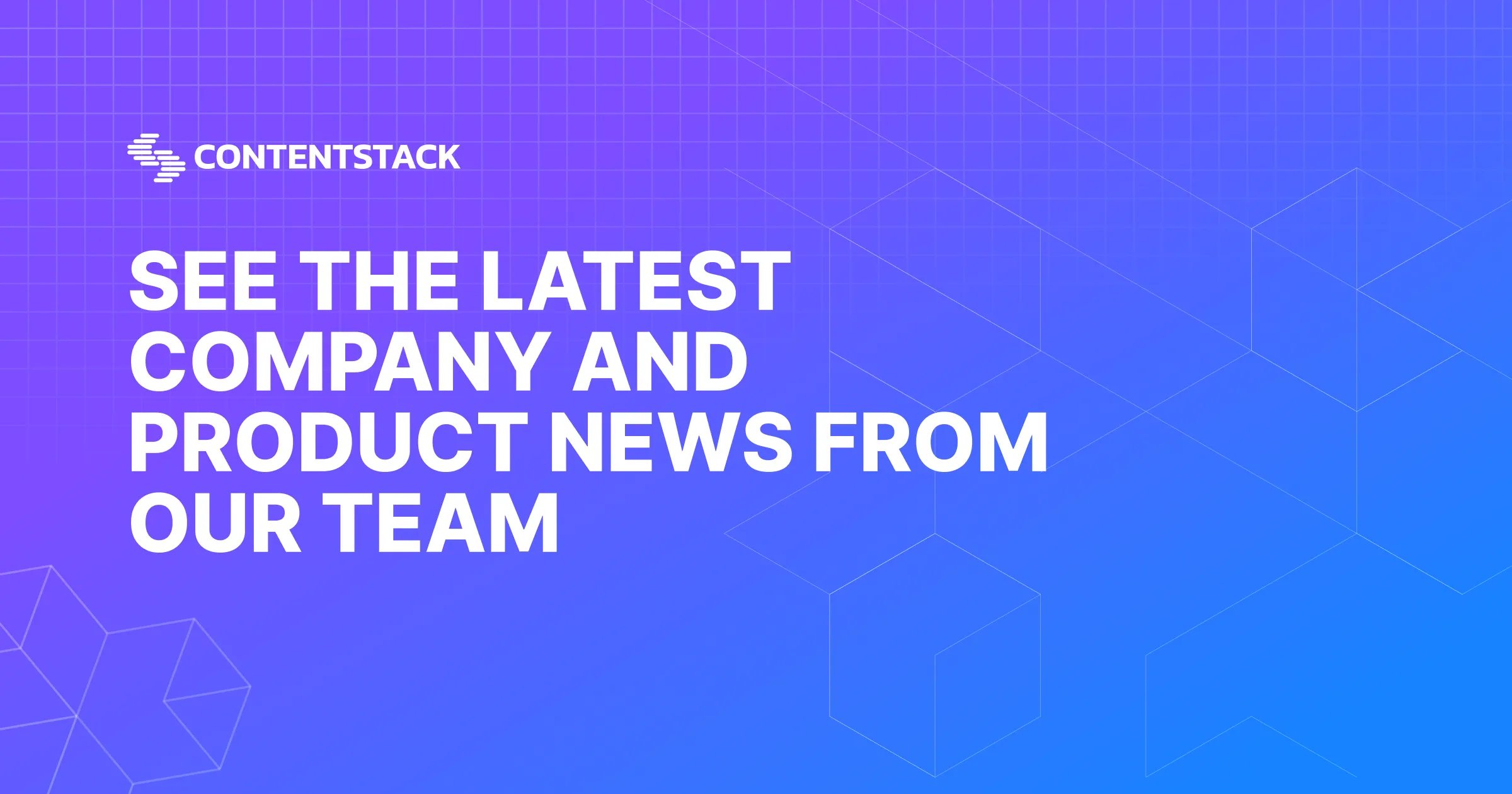 Contentstack News