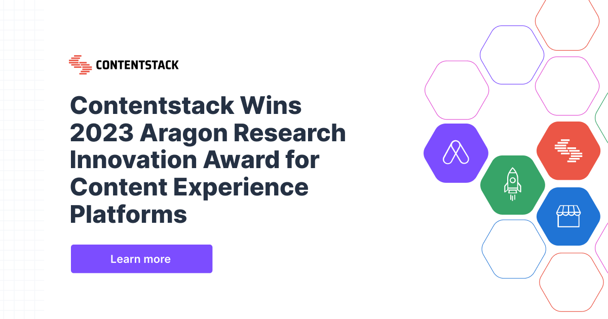 Contentstack Wins 2023 Aragon Research Innovation Award for Content Experience Platforms