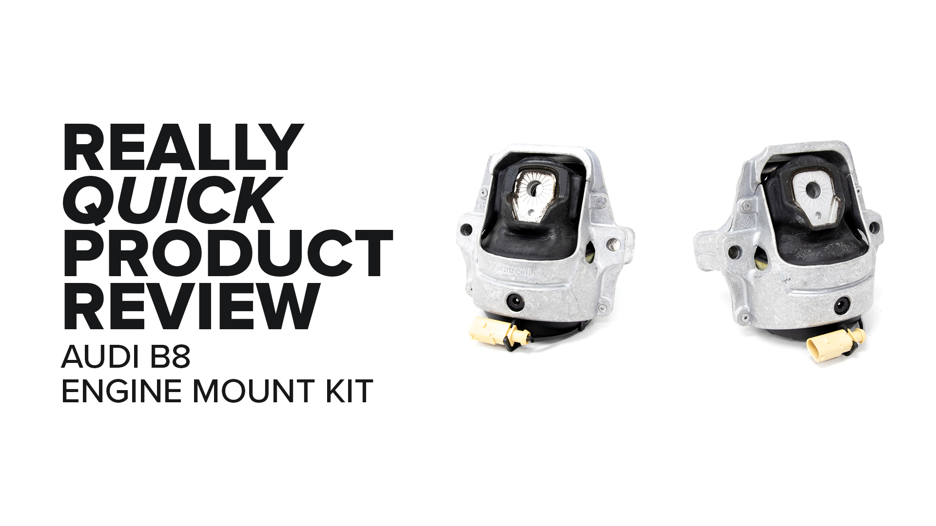 Audi B8 2.0T (A4, Q5, A5, & More) Engine Mount Kit - Features And ...