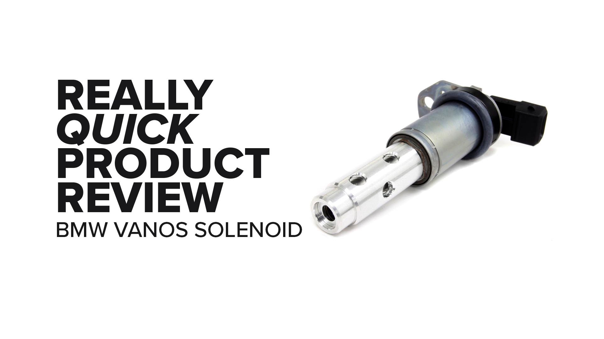 BMW N5X VANOS Solenoid - Really Quick Product Review | FCP Euro