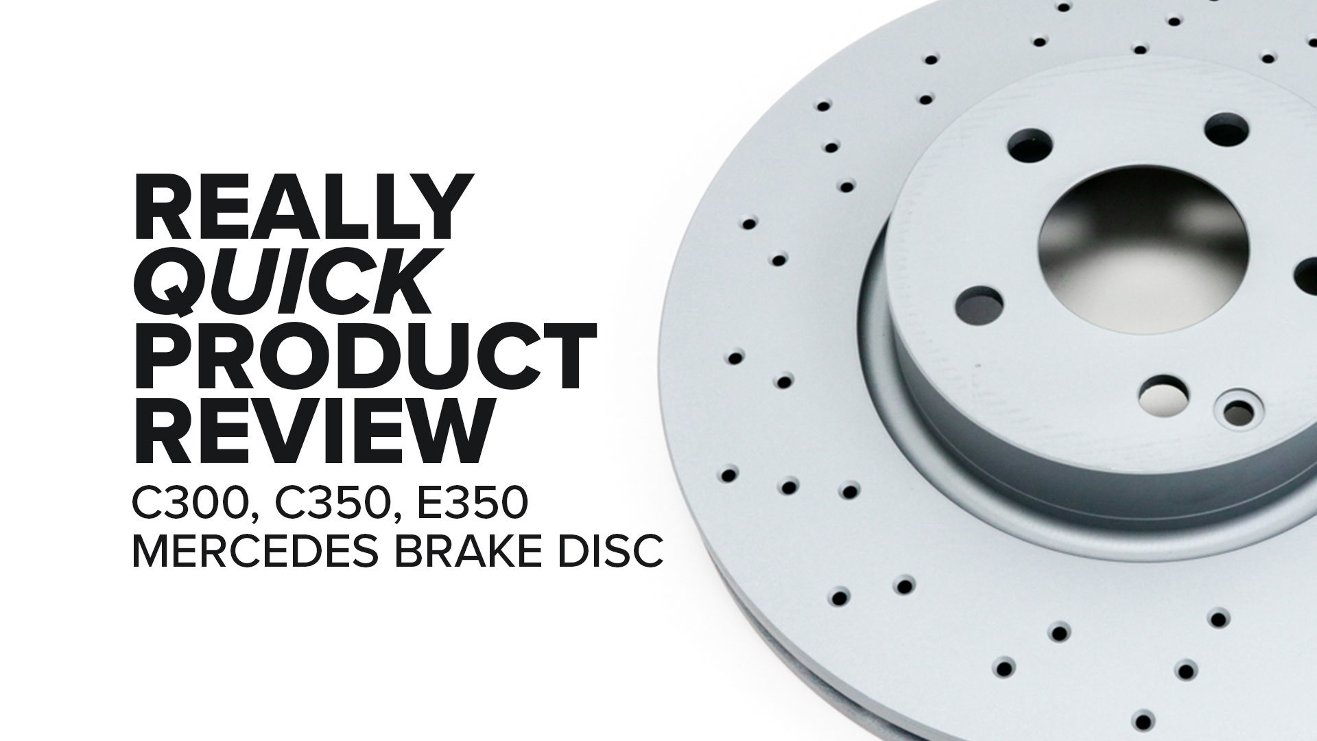 Mercedes-Benz C300, C350, And E350 Cross Drilled Brake Rotors ...