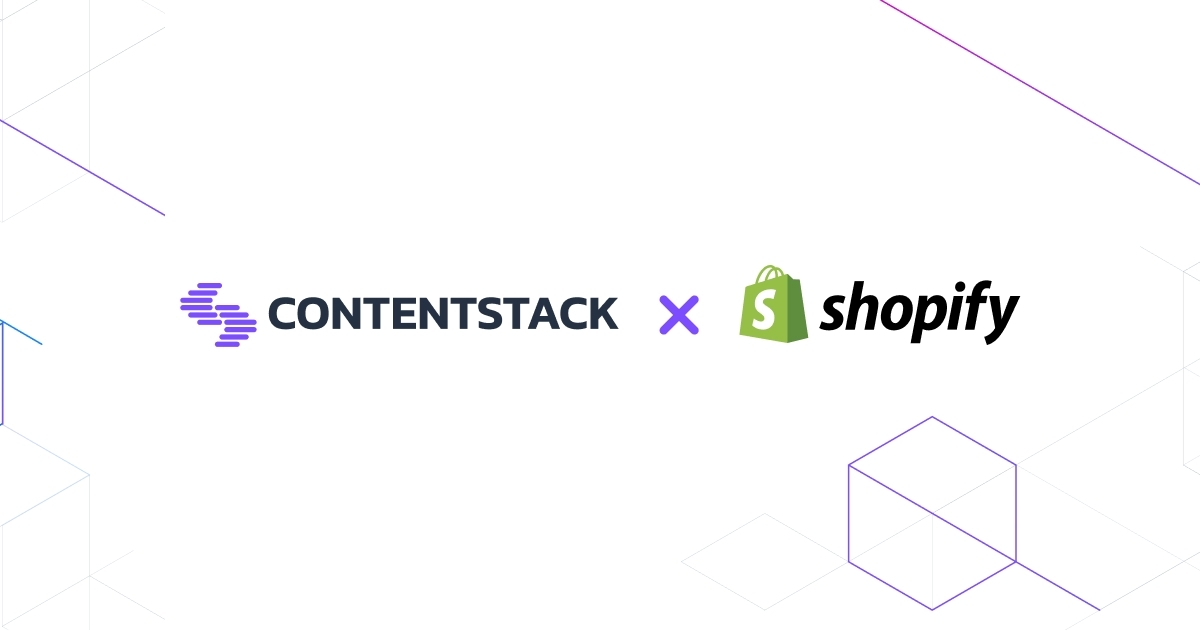 Contentstack + Shopify: How high-growth brands deliver seamless commerce experiences | Contentstack