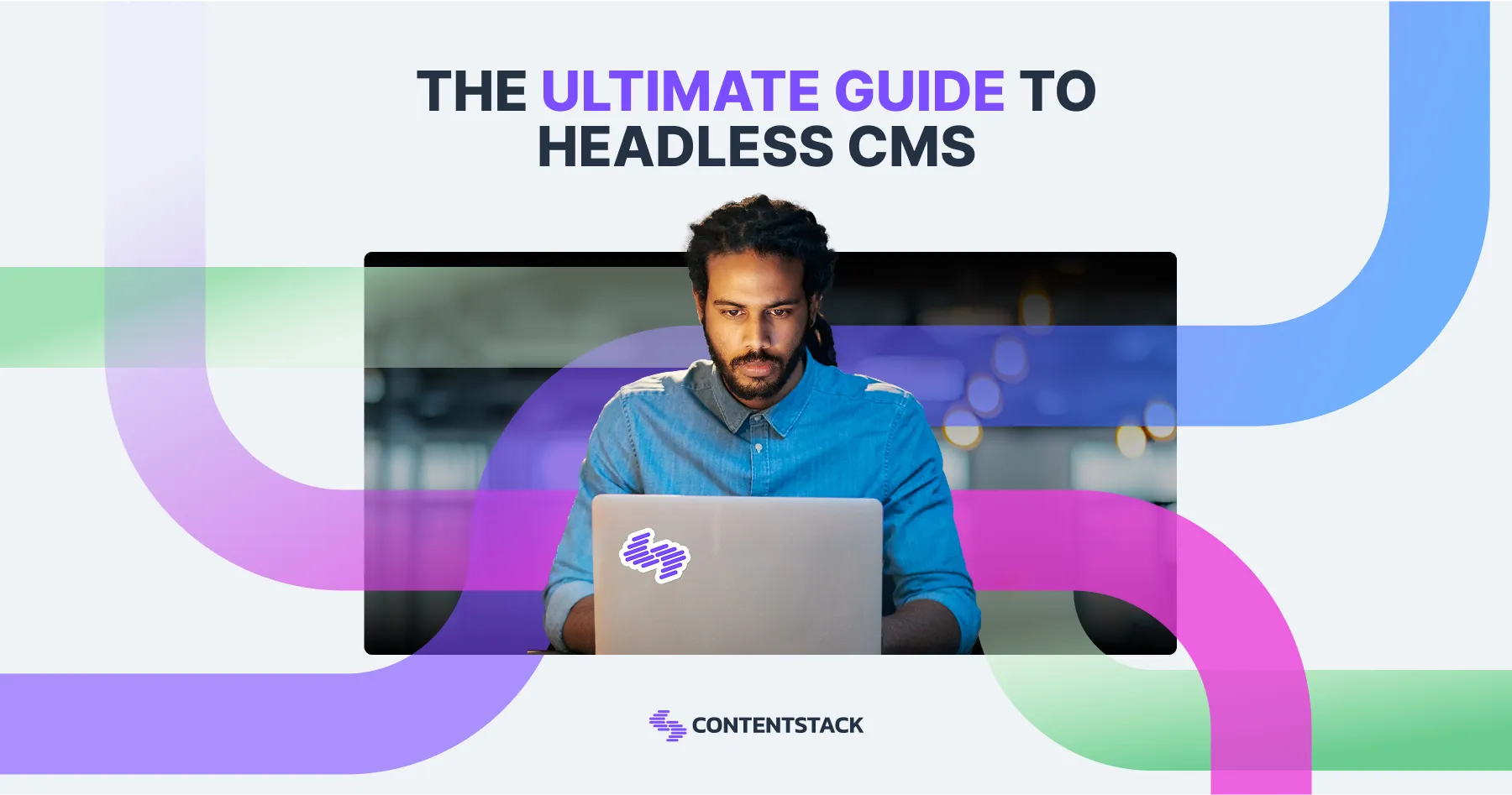 The complete ultimate guide to headless CMS