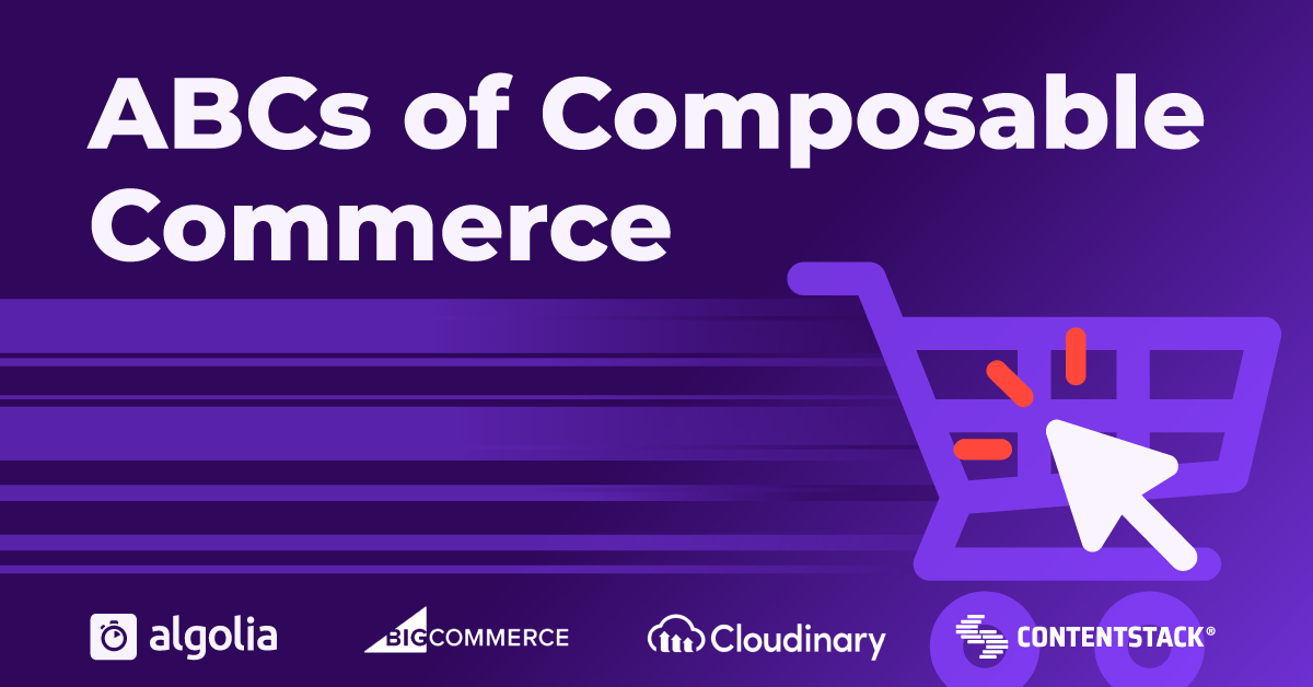 Part 3: The ABCs of Composable Commerce - Webinar | Contentstack