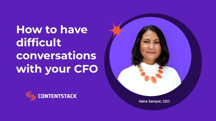 How to Have Difficult Talks With Your CFO | Contentstack