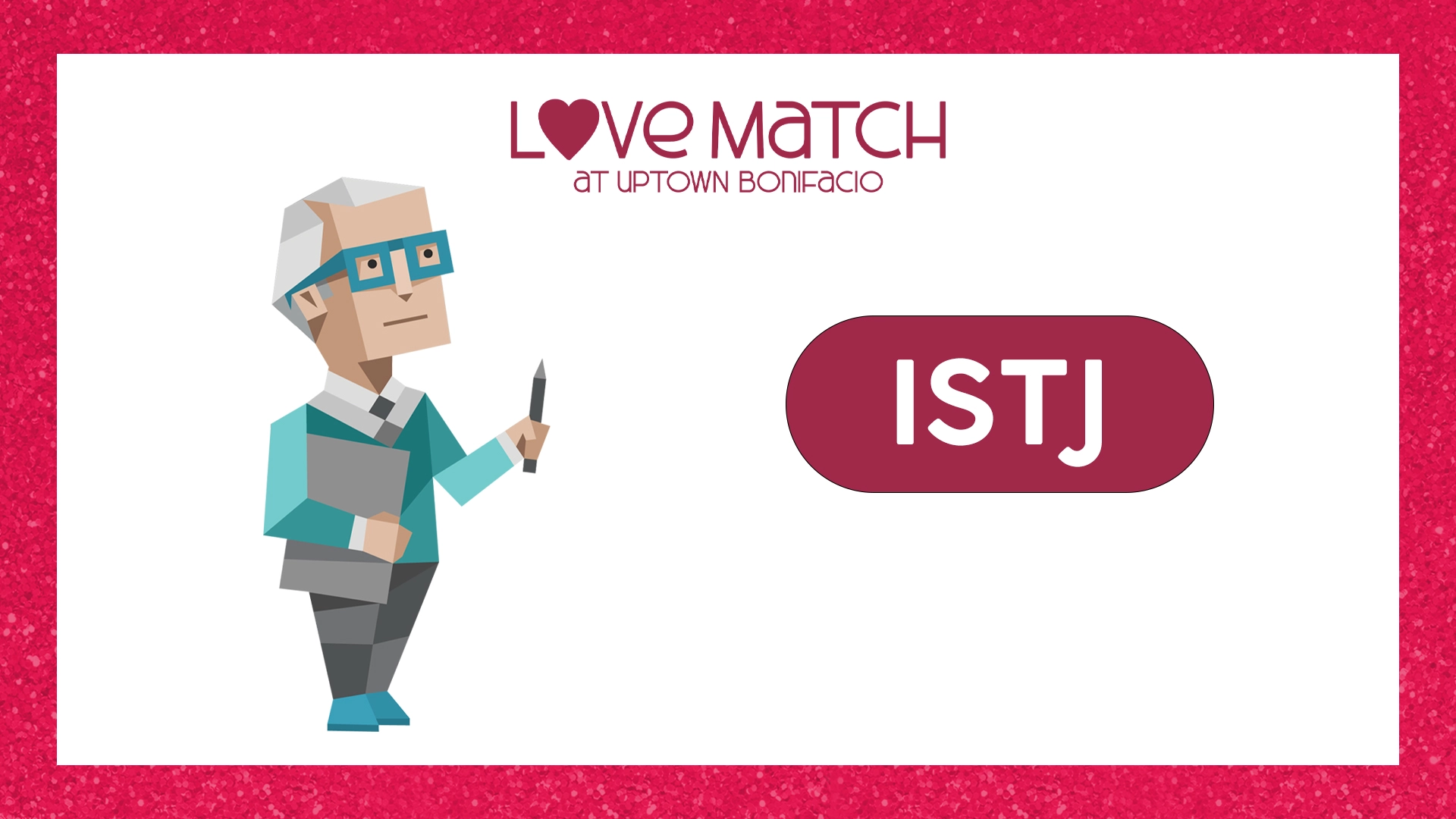 Love Match at Uptown Bonifacio - ISTJ