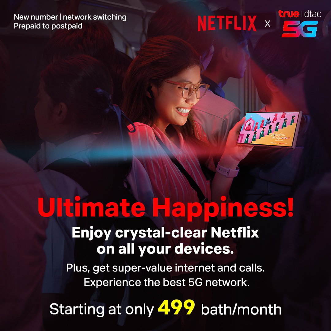 Ultimate Happiness! With Netflix Packages at True-dtac