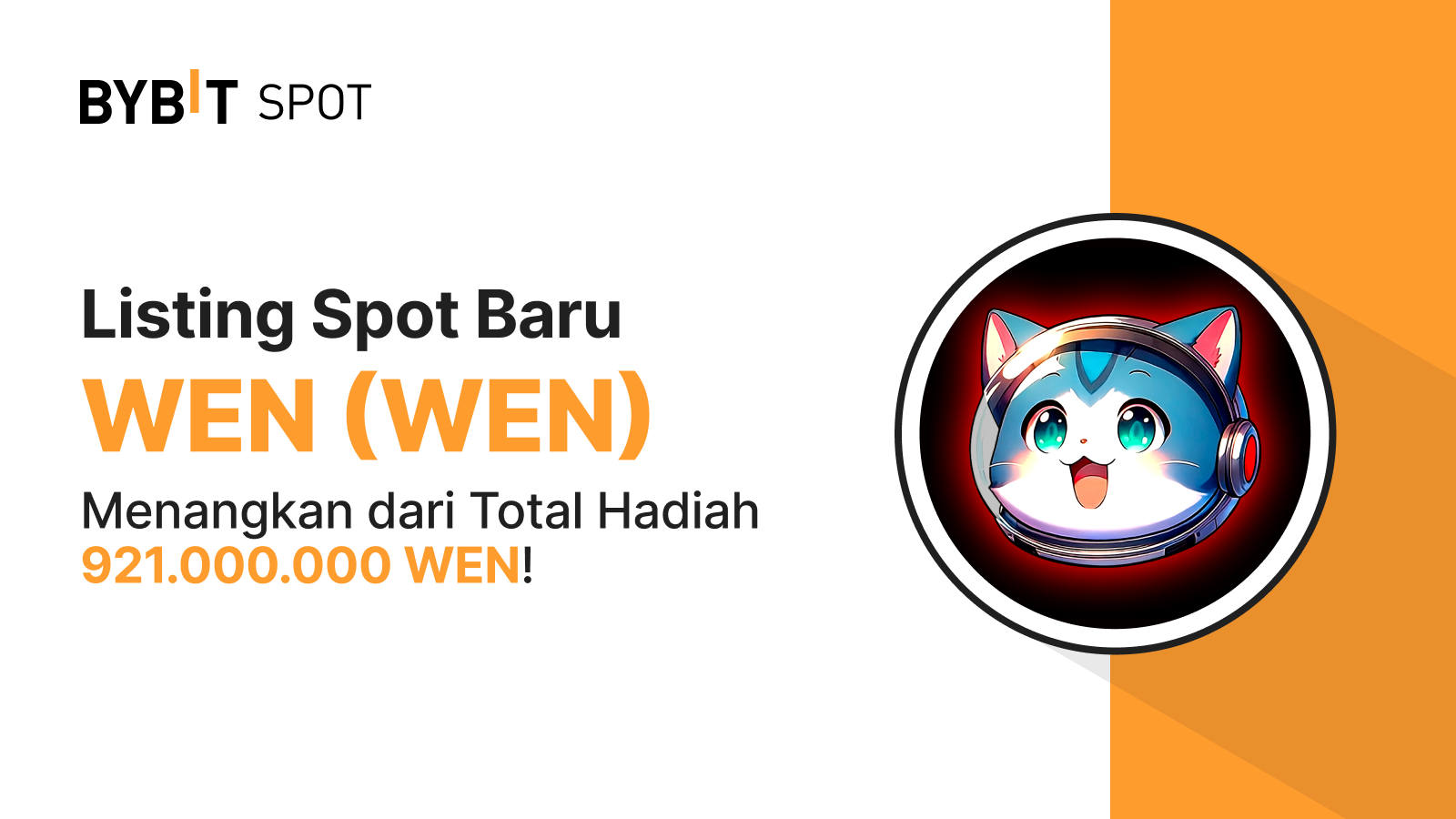 Bybit Announcement | Listing Baru: WEN/USDT — Raih Bagian dari Total Hadiah 921.000.000 WEN!