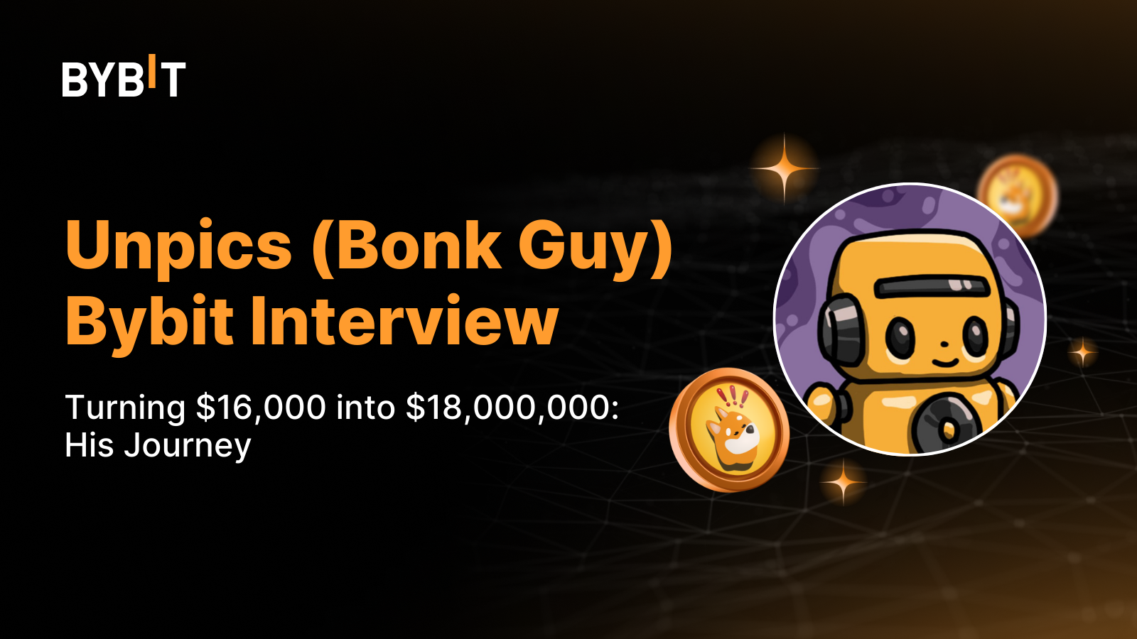 Bybit Announcement | How Bonk Guy (Unipcs) turned $16,000 to ...