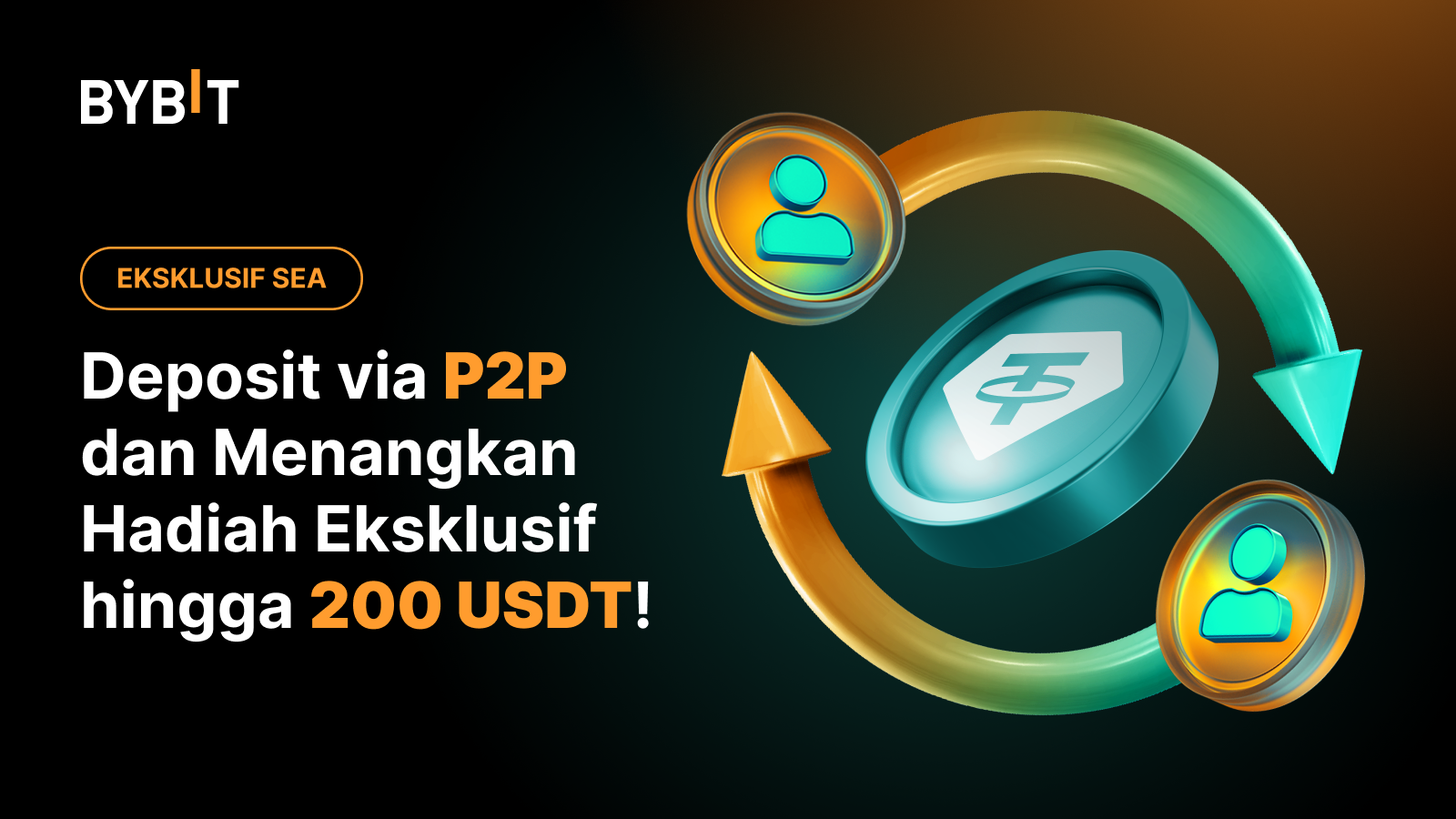 Bybit Announcement | [Eksklusif SEA] Beli Kripto melalui P2P dan Menangkan 200 USDT!