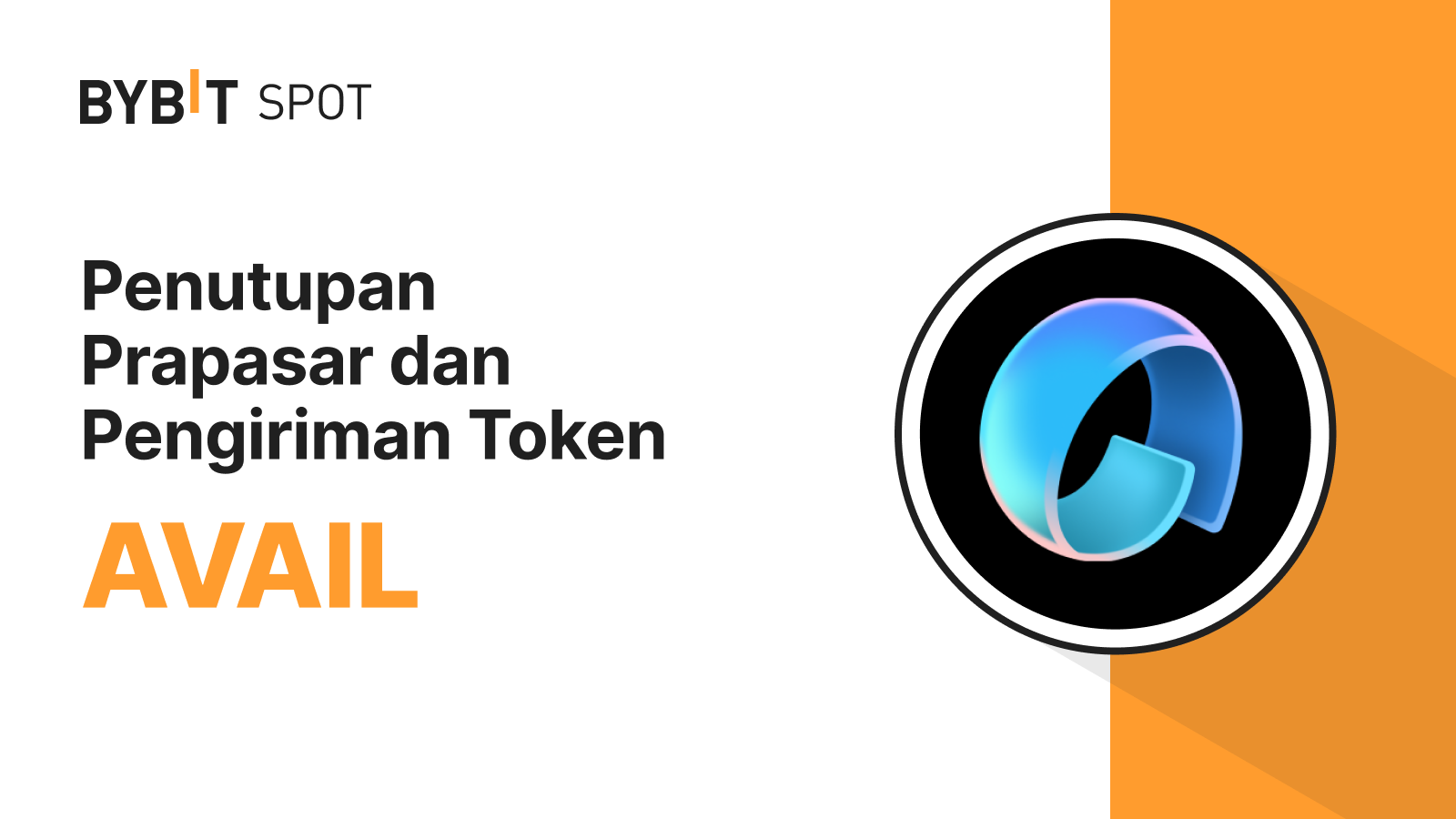 Bybit Announcement | Prapasar Bybit: Jadwal Penutupan dan Pengiriman Token AVAIL